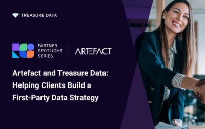 Treasure Data Spotlight | How Artefact Helps Clients Build Their ...