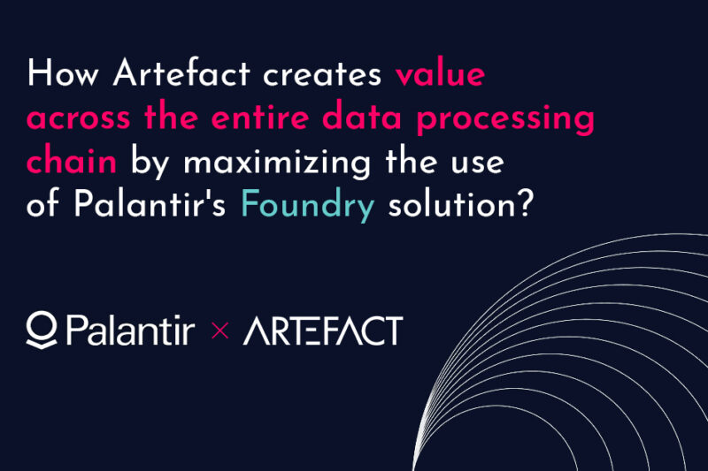 Palantir and Artefact form a strategic partnership - Artefact